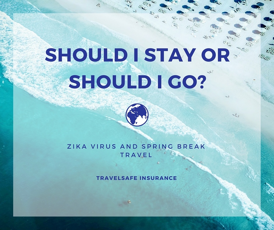 Should I stay or should I go? Zika virus and spring break